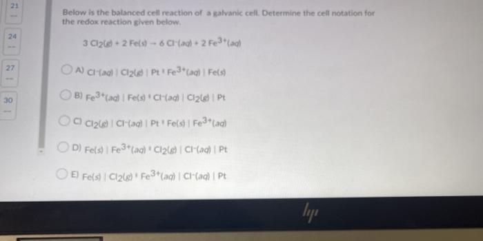 Solved 21 Below is the balanced cell reaction of a galvanic | Chegg.com