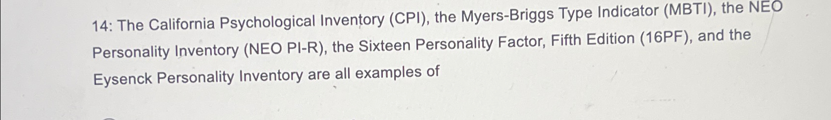 Solved 14: The California Psychological Inventory (CPI), | Chegg.com