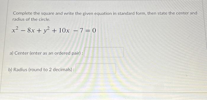 Solved Complete the square and write the given equation in | Chegg.com