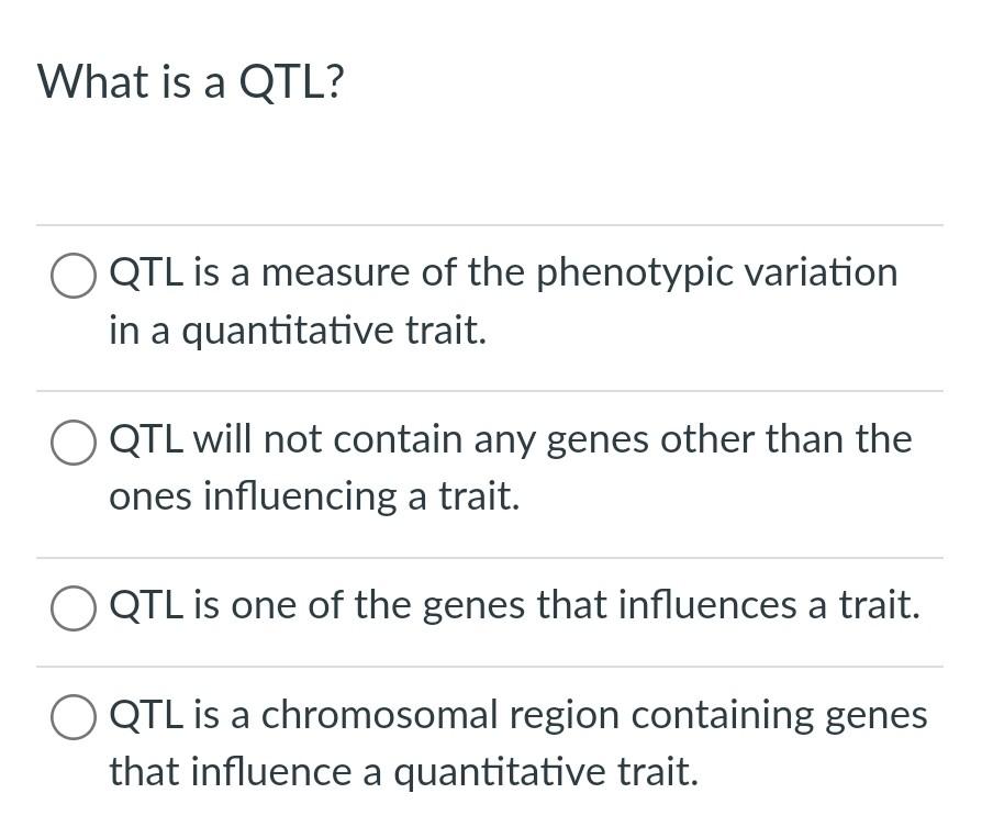 Solved What is a QTL? QTL is a measure of the phenotypic | Chegg.com