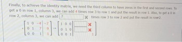 Solved Finally, to achieve the identity matrix, we need the | Chegg.com