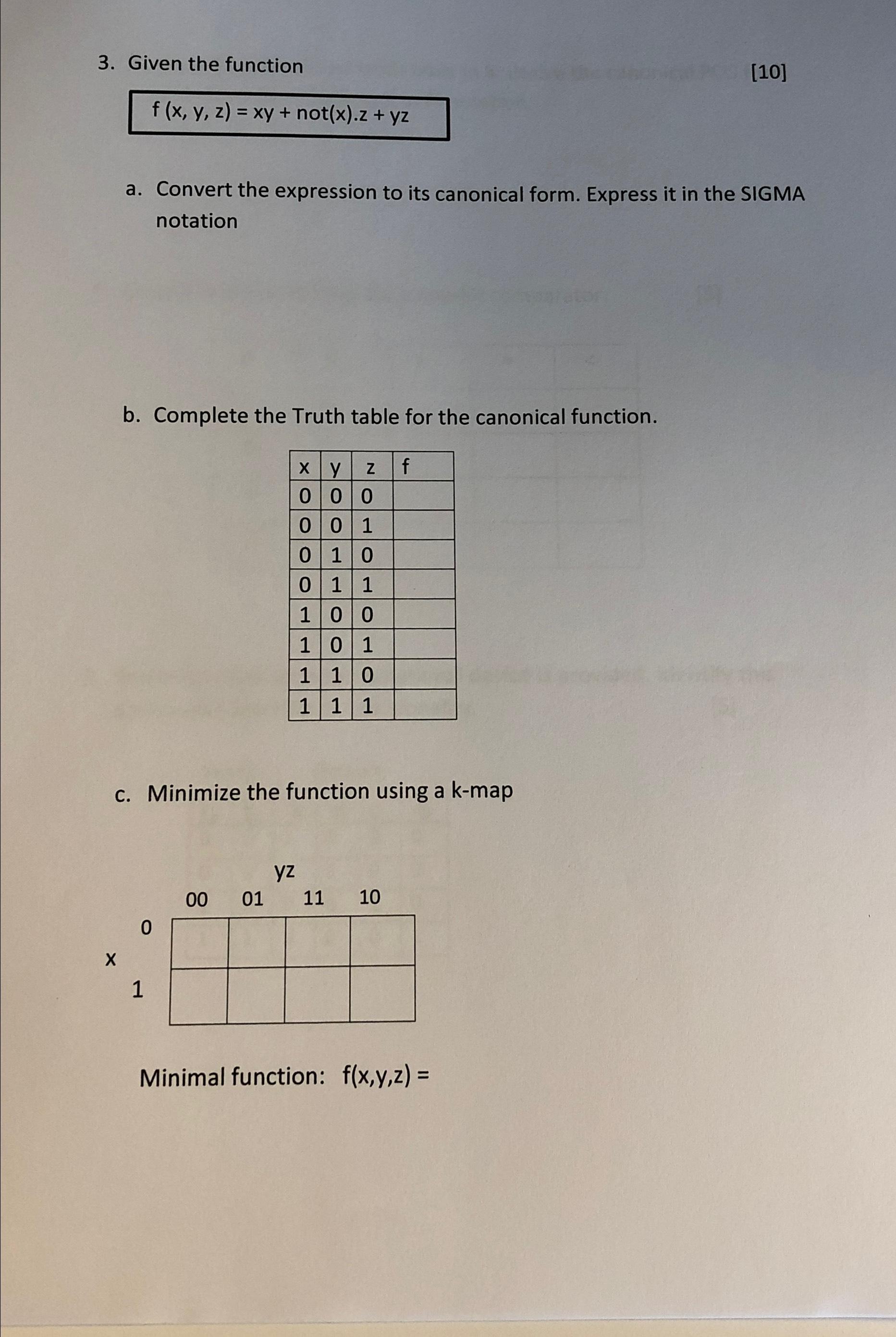 Solved Given the function[10]f(x,y,z)=xy+not(x)*z+yza. | Chegg.com