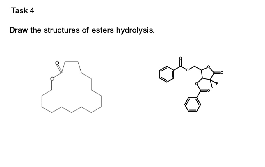 Task 4Draw the structures of esters hydrolysis. | Chegg.com
