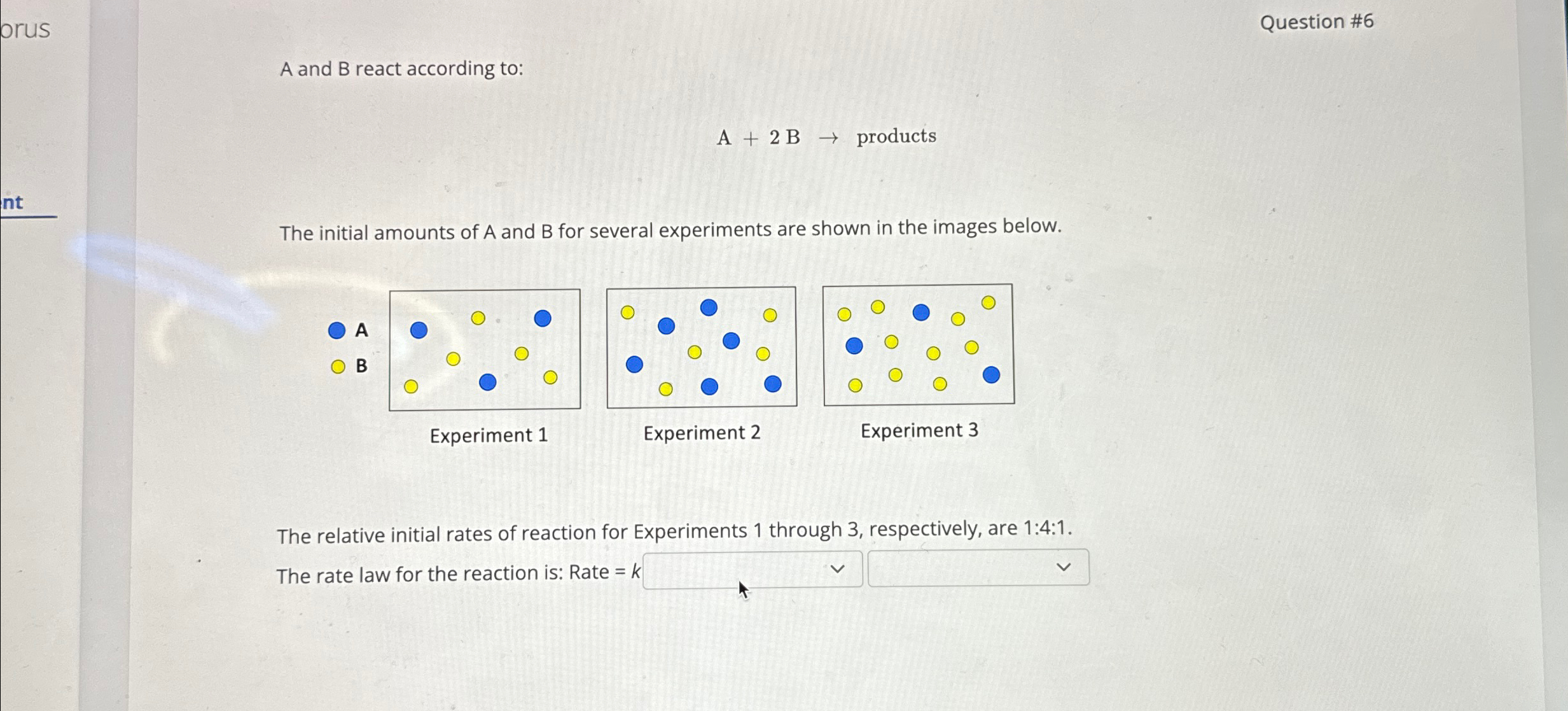 Solved orusQuestion #6A and B ﻿react according to:A+2B→ | Chegg.com