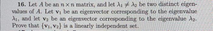 Solved 16. Let A be an n×n matrix, and let λ1 =λ2 be two | Chegg.com