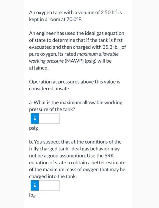 Solved An oxygen tank with a volume of 2.50ft3 is kept in a | Chegg.com