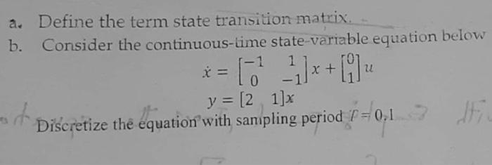 Solved A Define The Term State Transition Matrix B