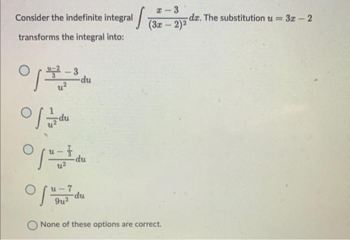 Solved Consider the indefinite integral ∫(3x−2)2x−3dx. The | Chegg.com