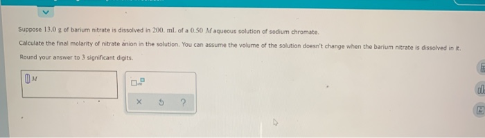 Solved Suppose 13.0 g of barium nitrate is dissolved in 200 | Chegg.com