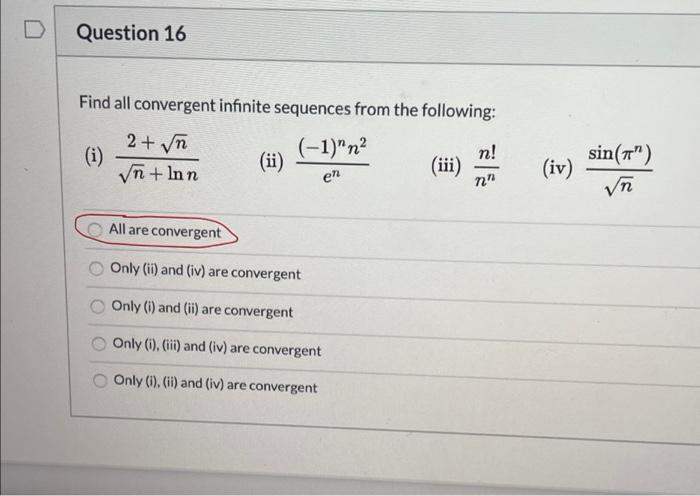 Solved D Question 16 Find all convergent infinite sequences | Chegg.com