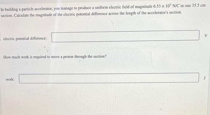 Solved In building a particle accelerator, you manage to | Chegg.com