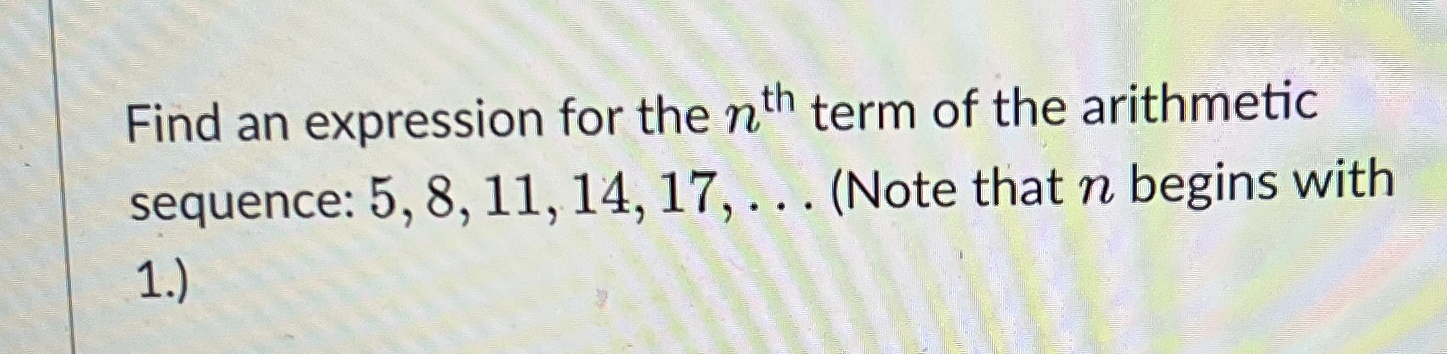 Solved Find an expression for the nth ﻿term of the | Chegg.com