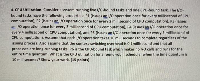 Solved 4. CPU Utilization. Consider a system running five | Chegg.com