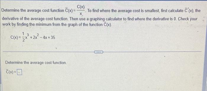 Solved Determine the average cost function C(x)=xC(x). To | Chegg.com