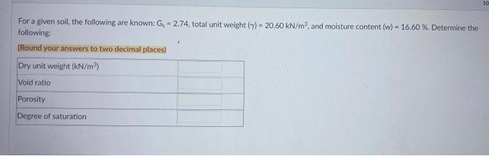 Solved For a given soil, the following are known: Gs=2.74, | Chegg.com