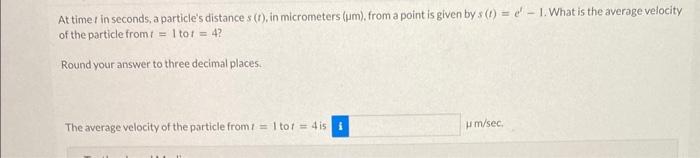 Solved At time t in seconds, a particle's distance s(t), in | Chegg.com
