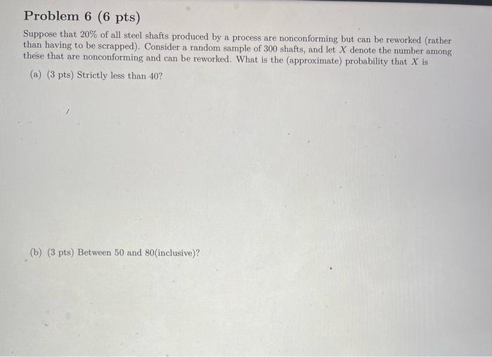 Solved Problem 6 (6 pts) Suppose that 20% of all steel | Chegg.com