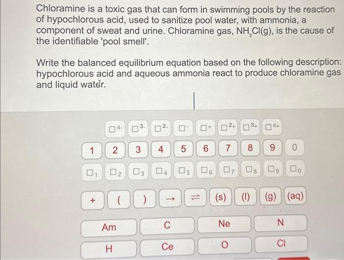 Solved Chloramine is a toxic gas that can form in swimming | Chegg.com