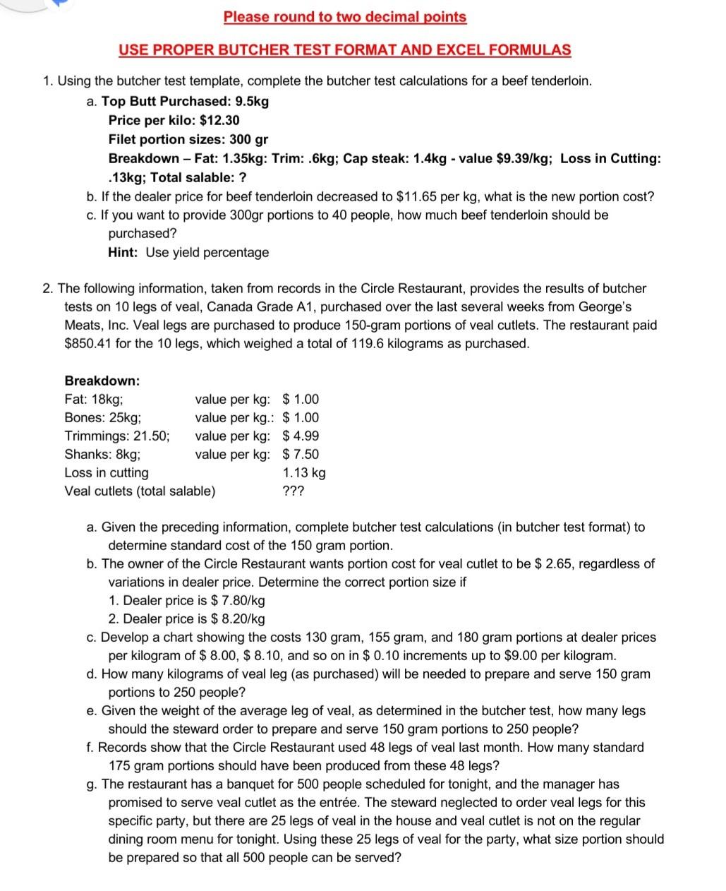 Solved Please round to two decimal points USE PROPER BUTCHER | Chegg.com