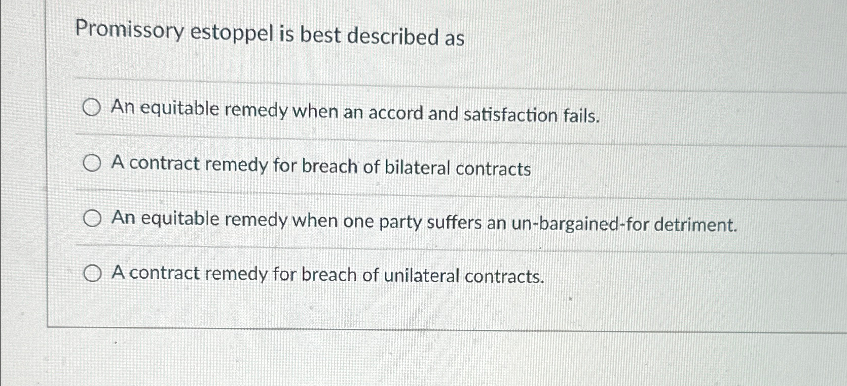Solved Promissory estoppel is best described asAn equitable | Chegg.com