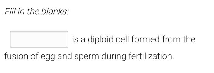 Solved Fill in the blanks: In the alternation of generation | Chegg.com