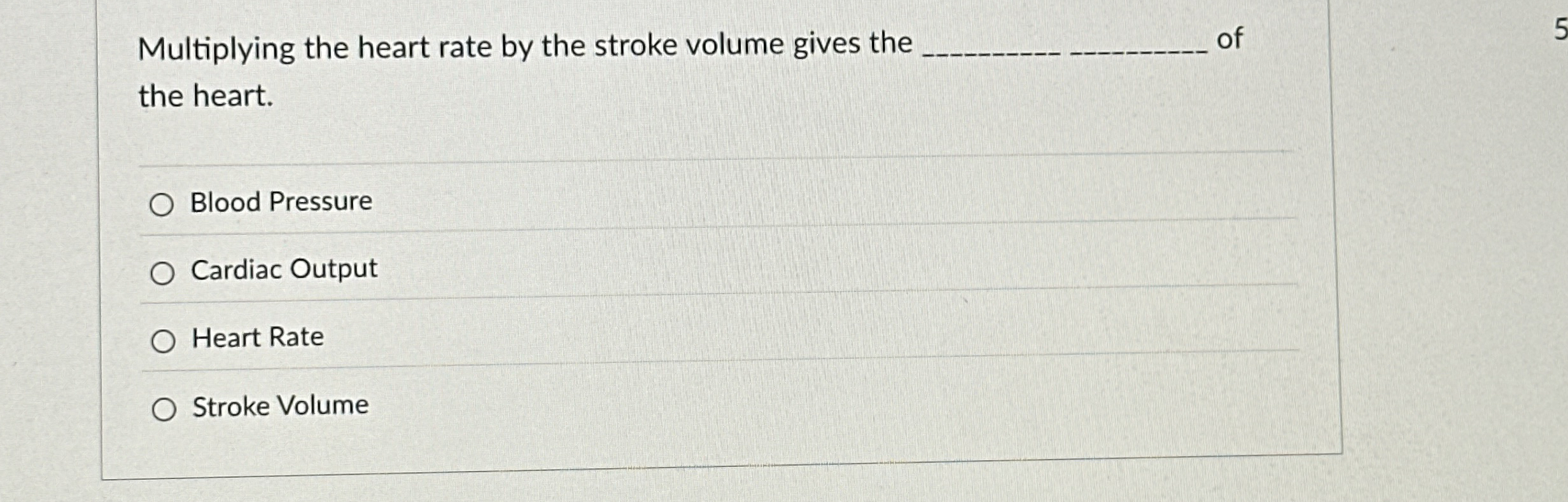 Solved Multiplying the heart rate by the stroke volume gives | Chegg.com