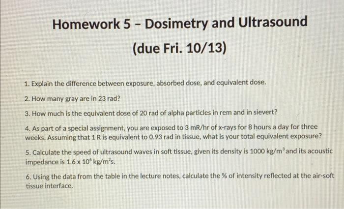 Homework 5 - Dosimetry and Ultrasound (due Fri. | Chegg.com