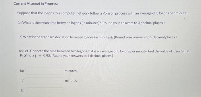 Solved Current Attempt in Progress Suppose that the logons | Chegg.com