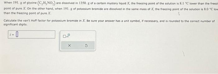 Solved When 191. g of glycine (C2H3NO2) are dissolved in | Chegg.com