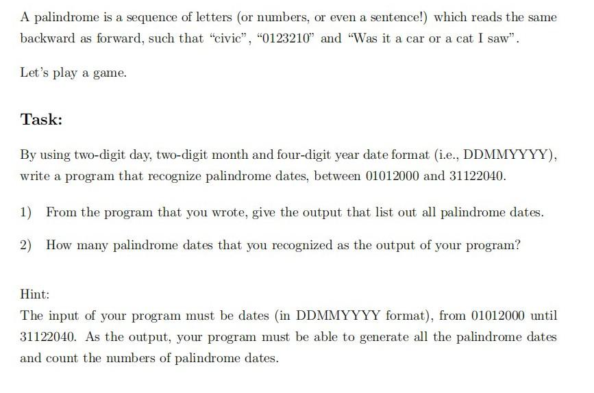 Solved A palindrome is a sequence of letters (or numbers, or | Chegg.com