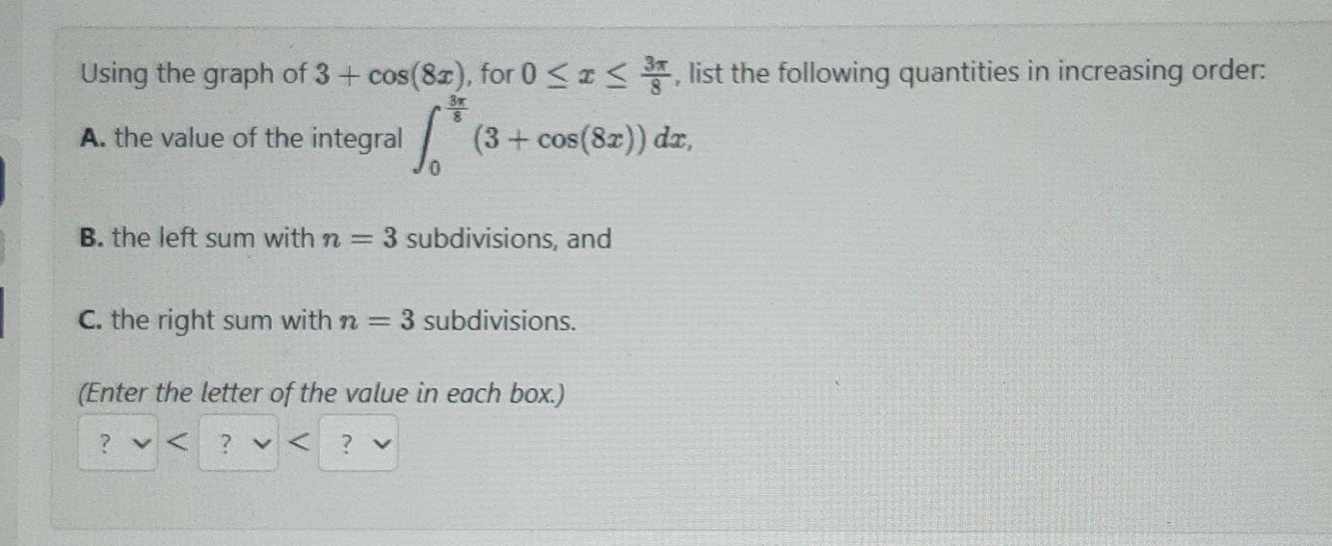 Solved Using the graph of 3+cos(8x), for 0≤x≤83π, list the | Chegg.com