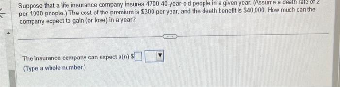 Solved Suppose that a life insurance company insures 470040 | Chegg.com