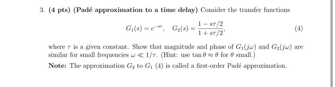 Solved (4 ﻿pts) (Padé ﻿approximation to a time delay) | Chegg.com