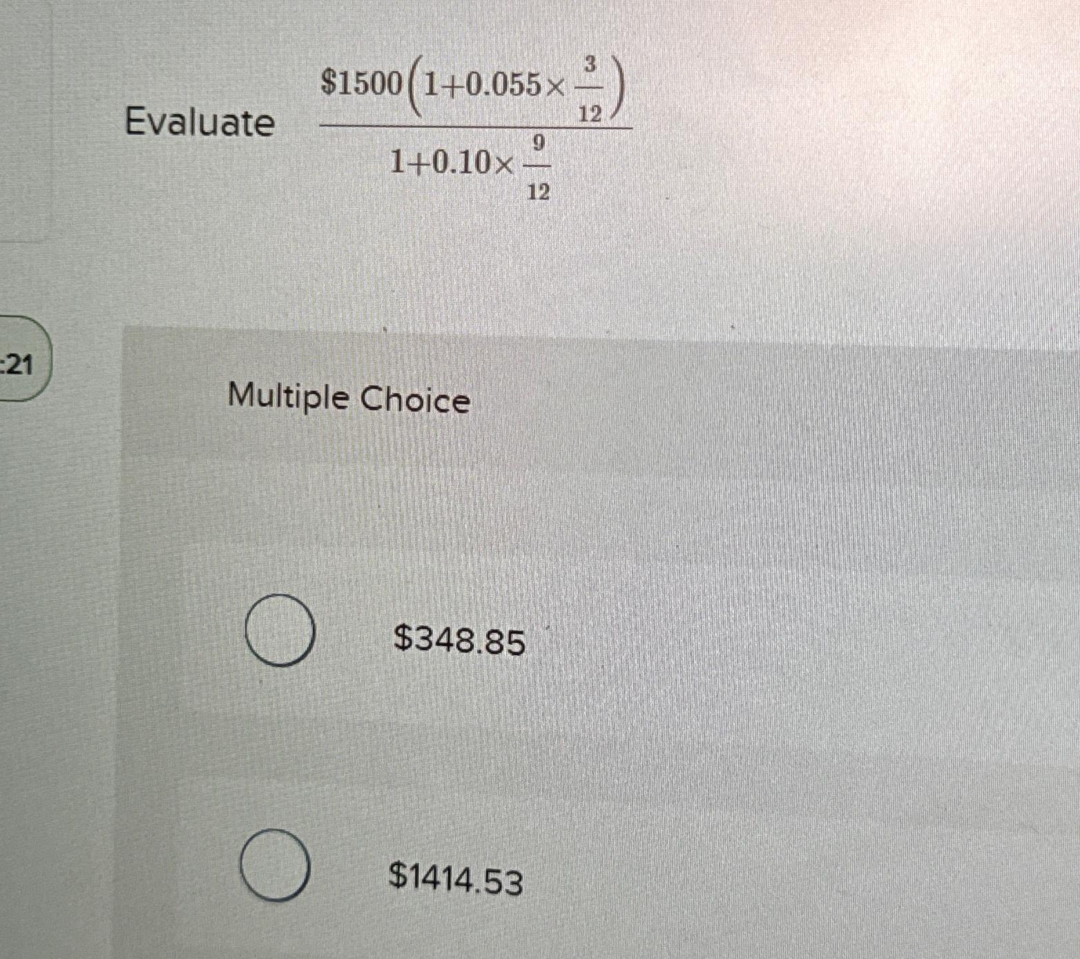 Solved Evaluate $1500(1+0.055×312)1+0.10×912Multiple | Chegg.com