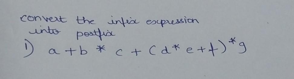 Solved convert the infix expression into postfix 1) | Chegg.com