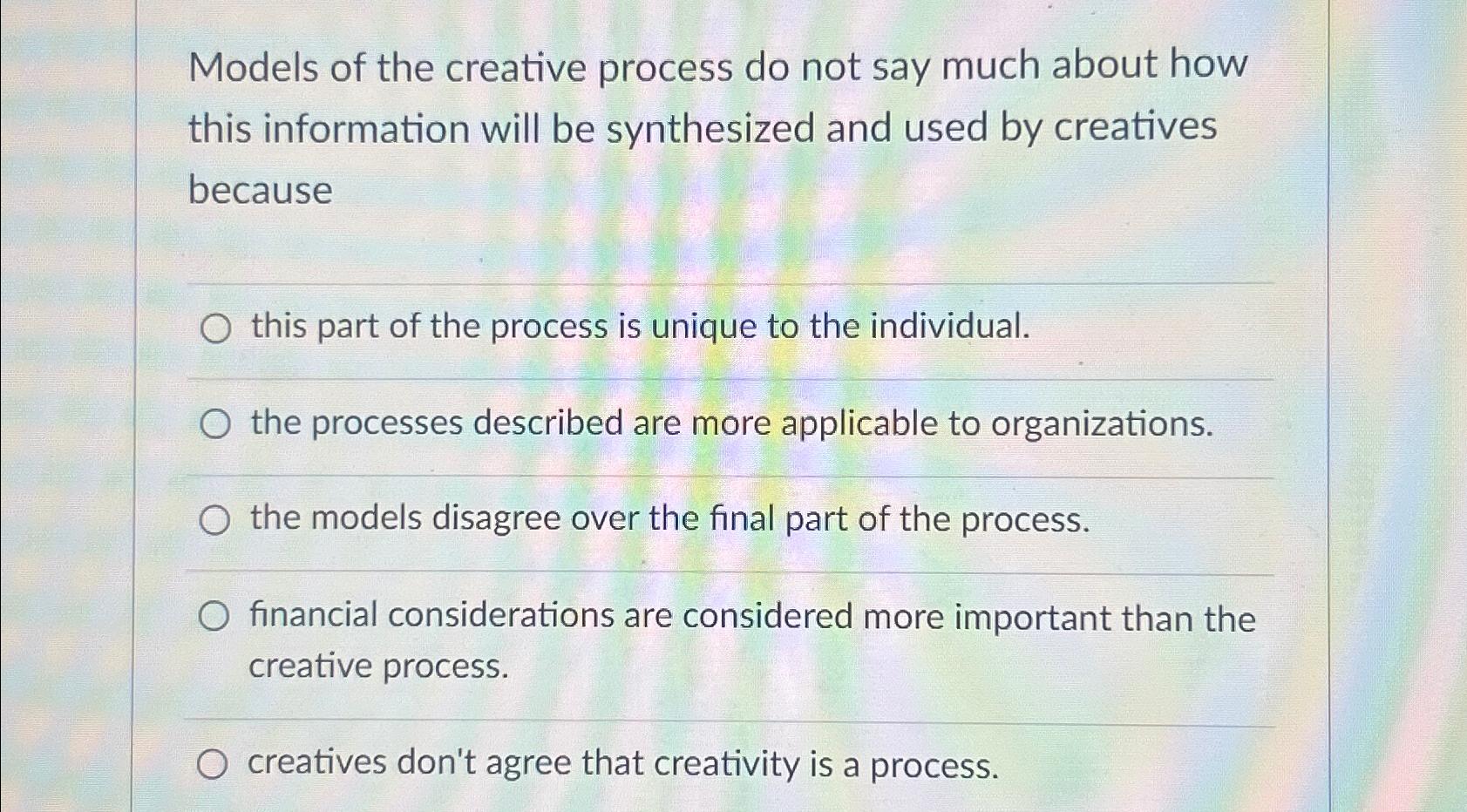 Solved Models of the creative process do not say much about | Chegg.com