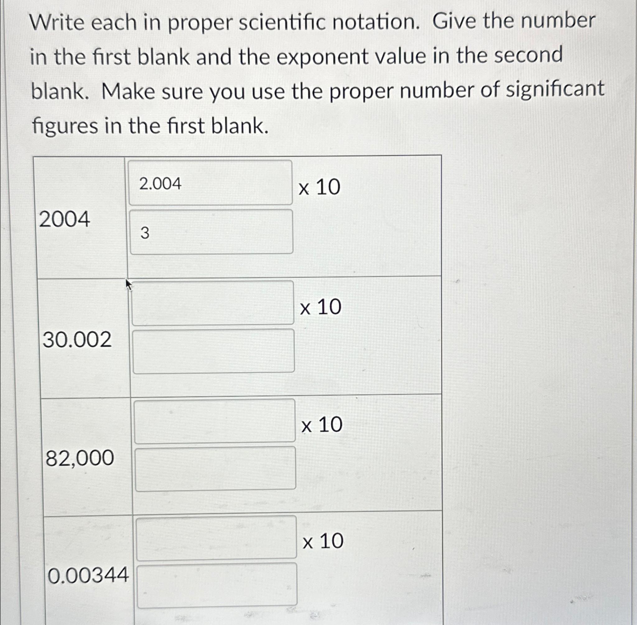 Solved Write each in proper scientific notation. Give the | Chegg.com