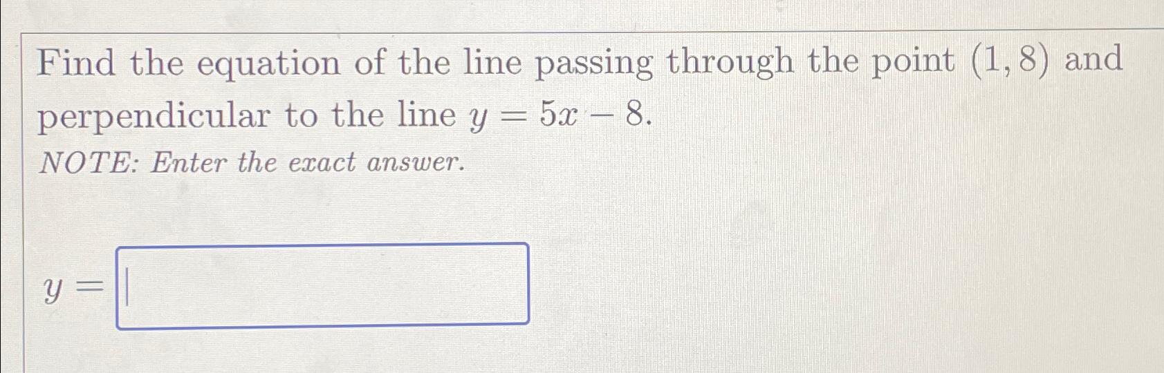 Solved Find the equation of the line passing through the | Chegg.com