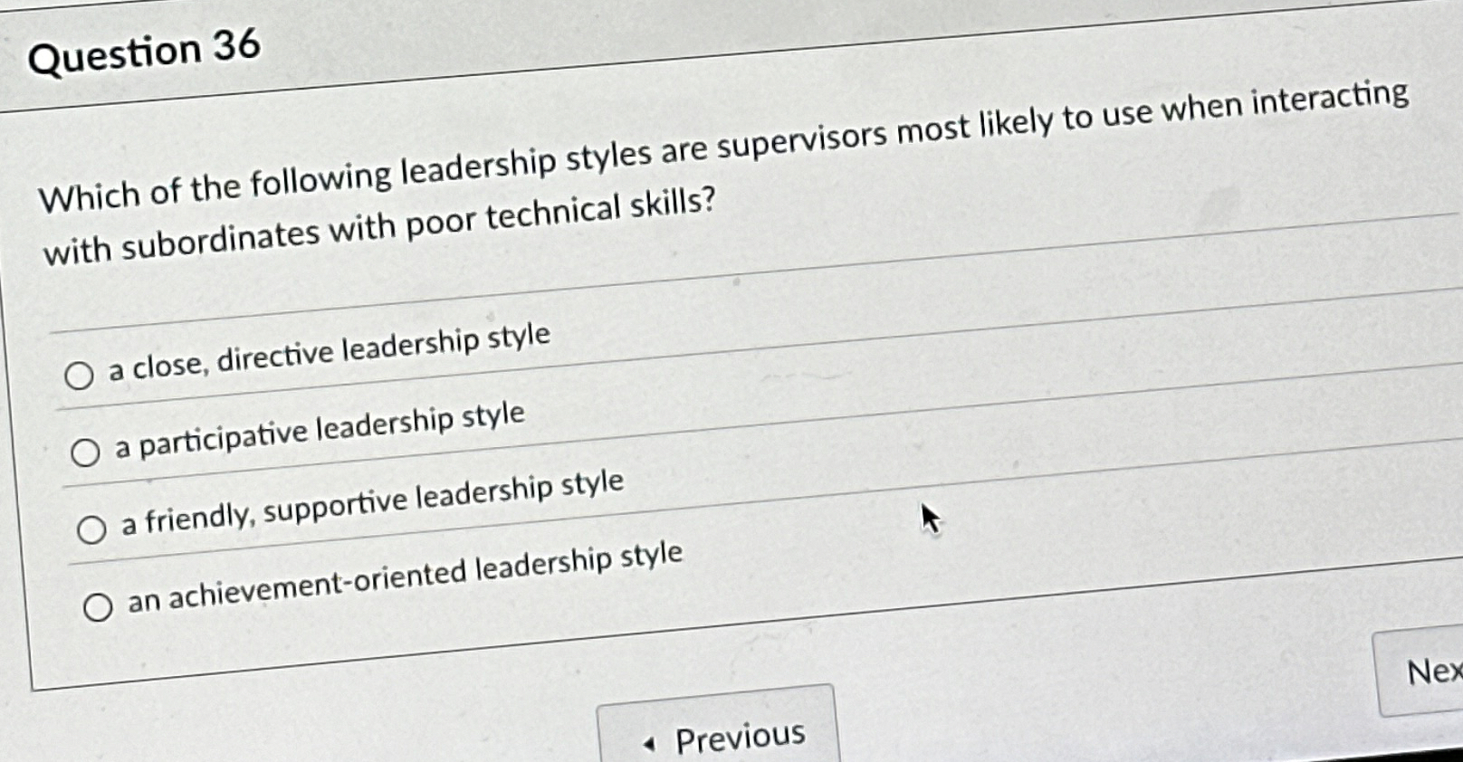 Solved Question 36Which of the following leadership styles | Chegg.com