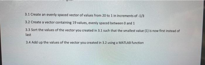 Solved 3.1 Create an evenly spaced vector of values from 20 | Chegg.com