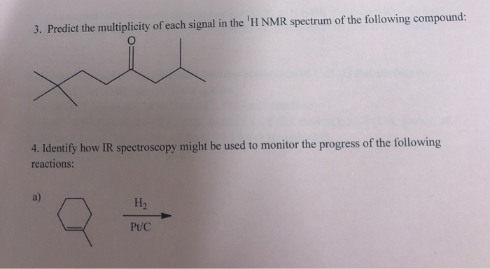 Solved 3. Predict the multiplicity of each signal in the 'H | Chegg.com