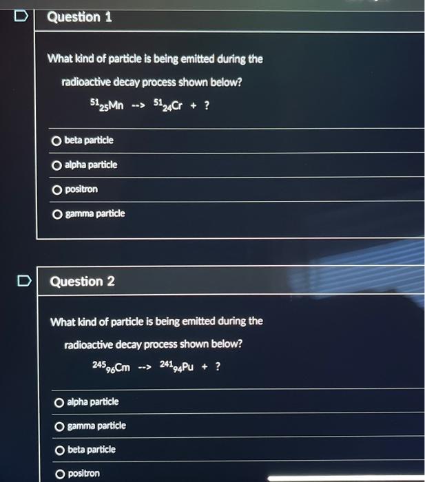 Solved What kind of particle is being emitted during the | Chegg.com