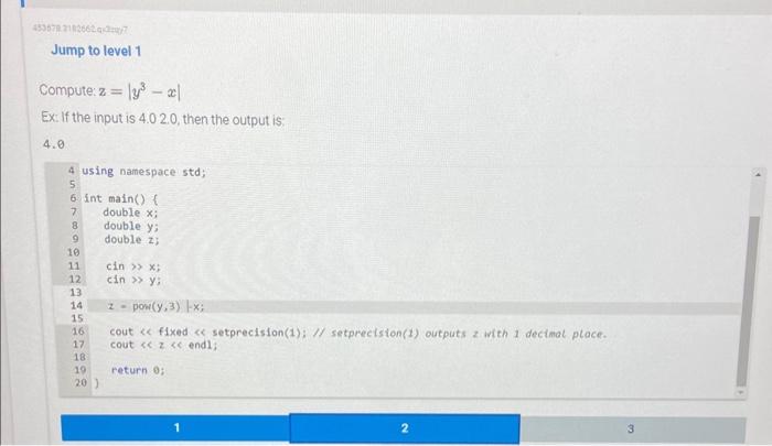 Solved Jump to level 1 Compute: z=∣∣y3−x∣∣ Ex: If the input | Chegg.com