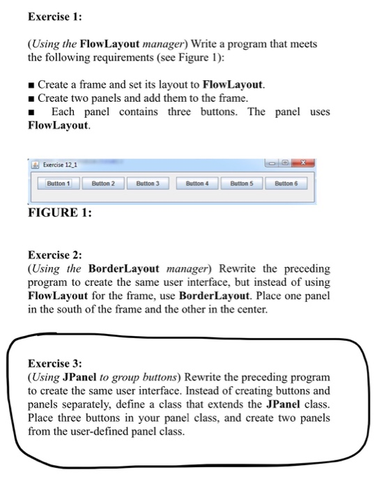 Solved Exercise 1: (Using the FlowLayout manager) Write a | Chegg.com