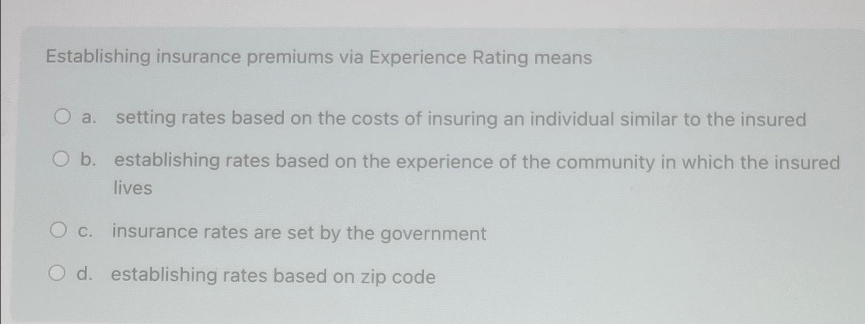 Solved Establishing insurance premiums via Experience Rating | Chegg.com