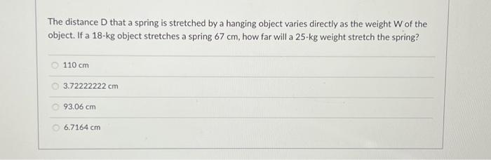 Solved The distance D that a spring is stretched by a | Chegg.com