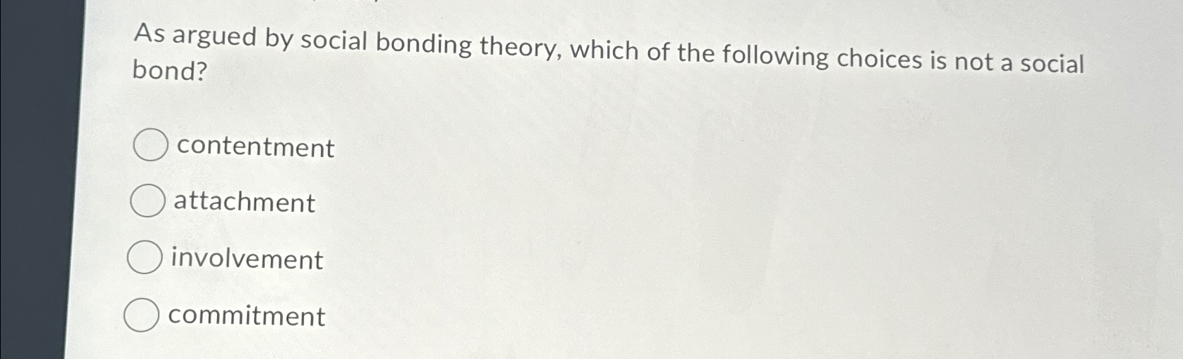 Solved As argued by social bonding theory, which of the | Chegg.com