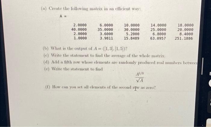 Solved (a) Create the following matrix in an efficient way: | Chegg.com