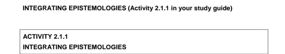 Solved INTEGRATING EPISTEMOLOGIES (Activity 2.1.1 in your | Chegg.com Solved INTEGRATING EPISTEMOLOGIES (Activity 2.1.1 in your | Chegg.com