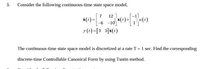 Solved 5. Consider the following continuous-time state space | Chegg.com